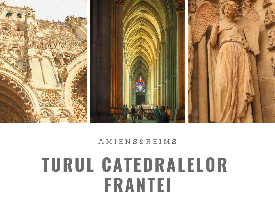 Turul catedralelor Frantei (Amiens si Reims) | AveHistoria